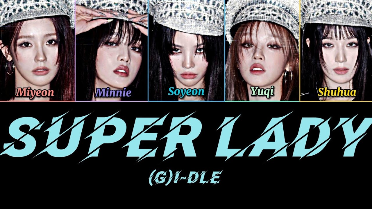 (G)I-DLE "Super Lady" Color Coded Lyrics (han/roman/eng)#gidle - YouTube