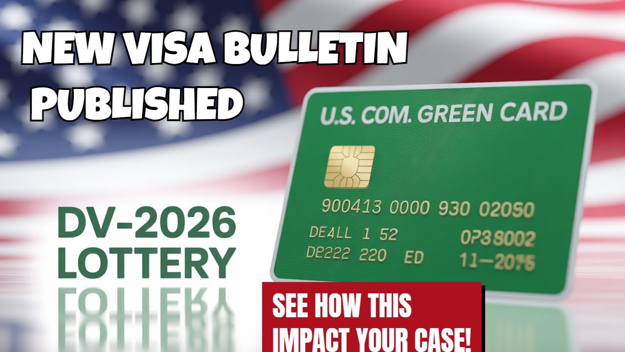DV2026 New Visa Bulletin Published / See How It Impact Your Case Here ...