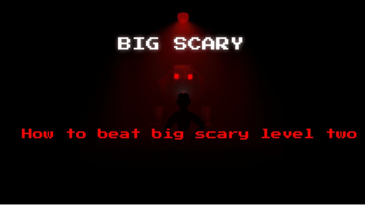 How to beat big scary level two - YouTube