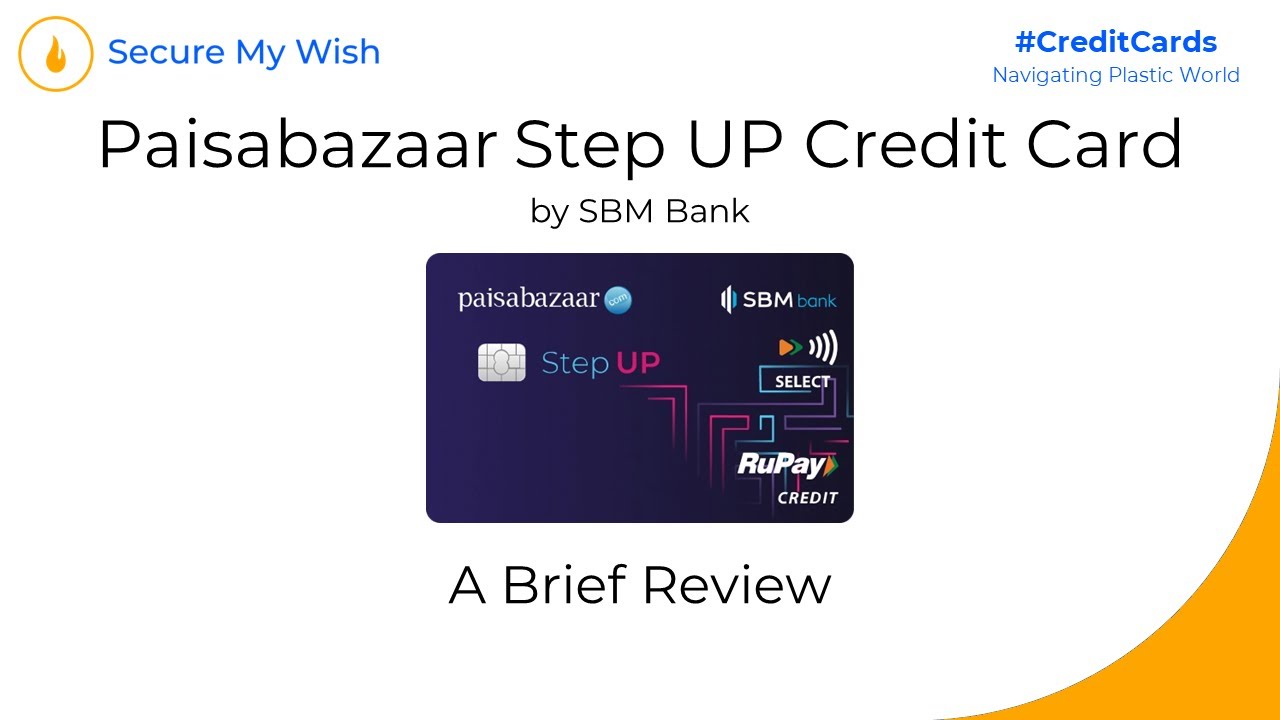 Paisabazaar SBM Step Up Credit Card - A Quick Review - YouTube