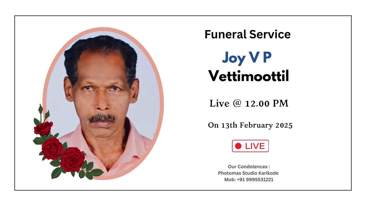 FUNERAL SERVICE OF JOY V.P || LIVE STREAMING || 13.02.2025 || 12.00 PM ...