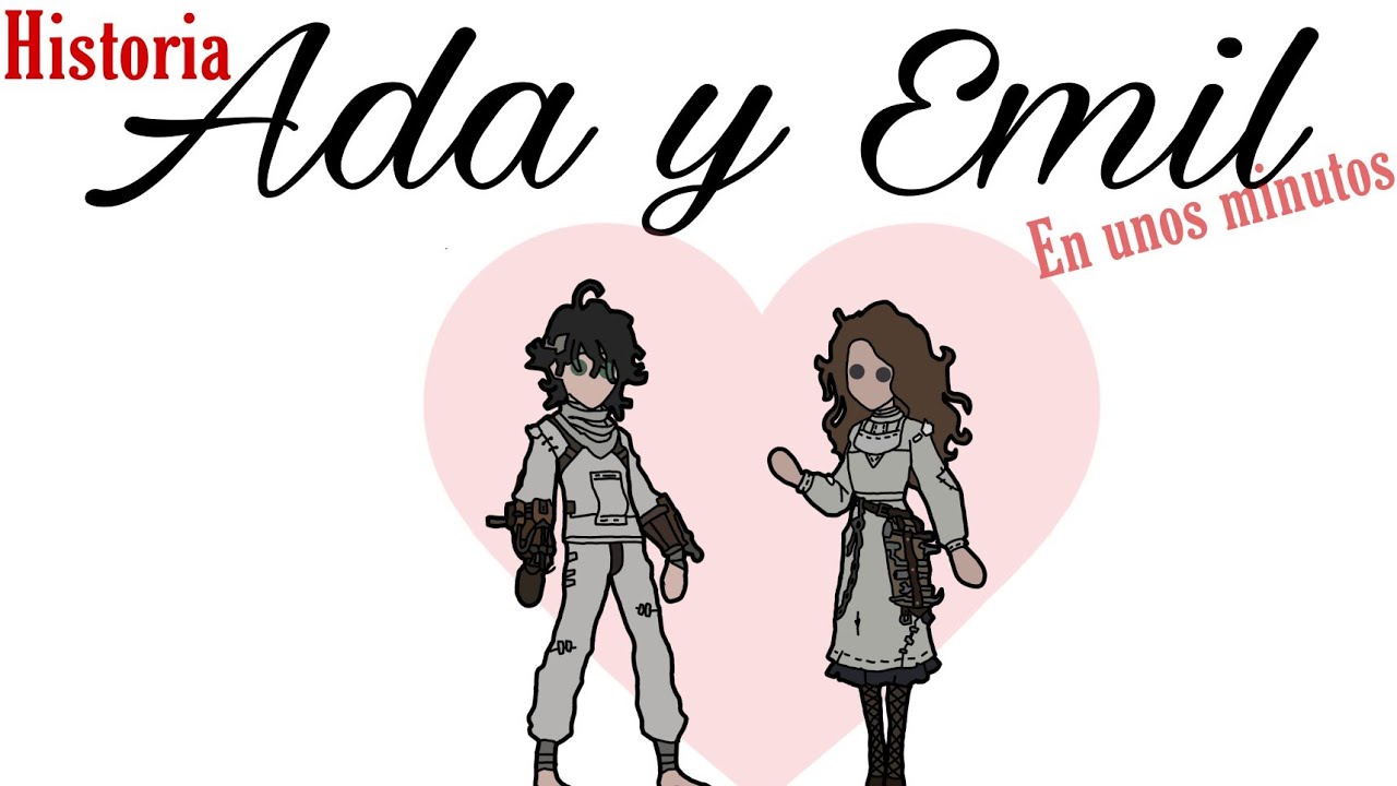 Ada y Emil (la historia) En unos minutos (Identity v) - YouTube