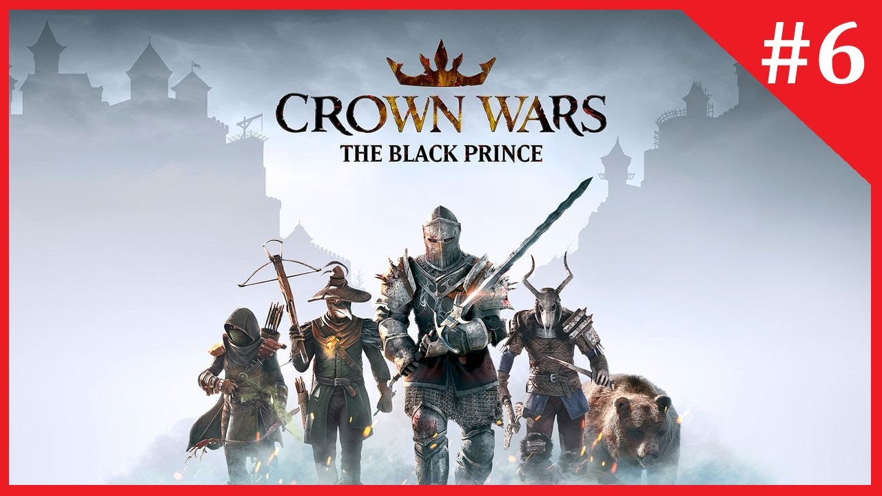 Resist The Corruption! - Crown Wars: The Black Prince - #6 - YouTube