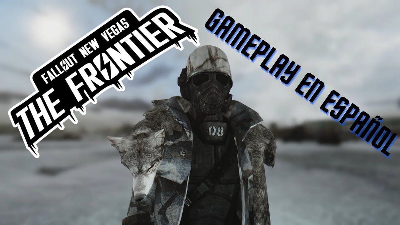 Fallout The Frontier Gameplay en español / el mod de NEW VEGAS mas ...