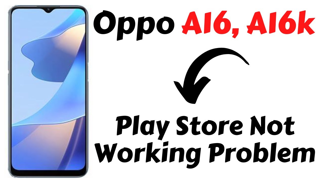 Oppo A16, A16k Play Store Not Working Problem || oppo a16 play store ...