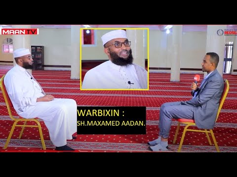 WARBIXIN : Sh. Maxamed Aadan, mid ka mid ah Wadaadadii ugu horeeyay ... - YouTube