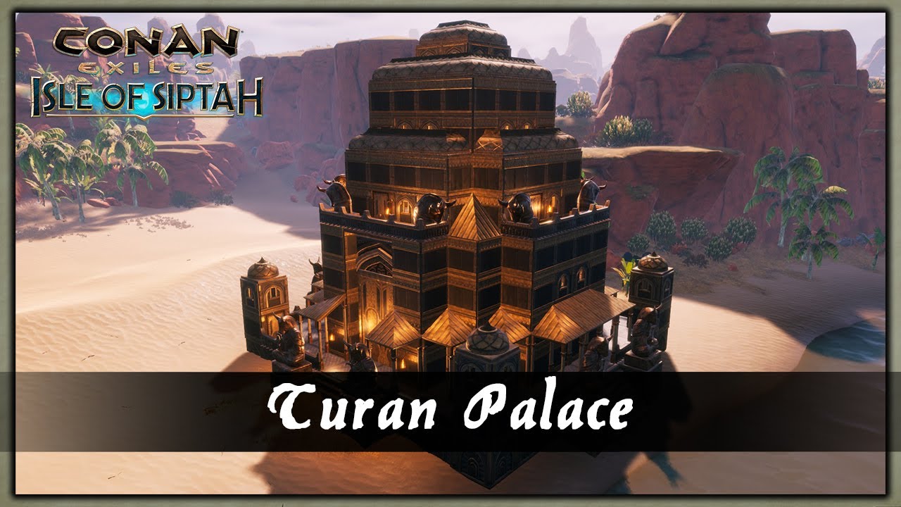 HOW TO BUILD A TURAN PALACE [SPEED BUILD] - CONAN EXILES - YouTube