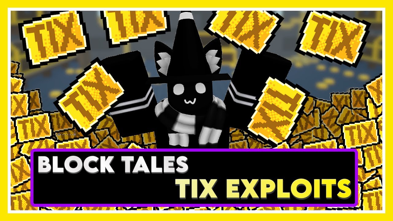 OUTDATED ! ) Exploits in block tales to earn INFINITE Tix - YouTube