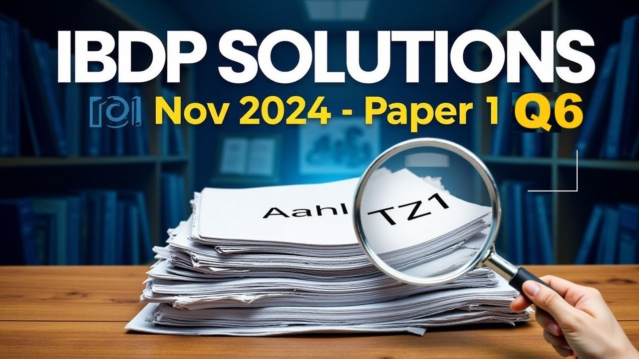 Guided Solutions IBDP AAHL Paper 1 Nov24 Q6 - YouTube