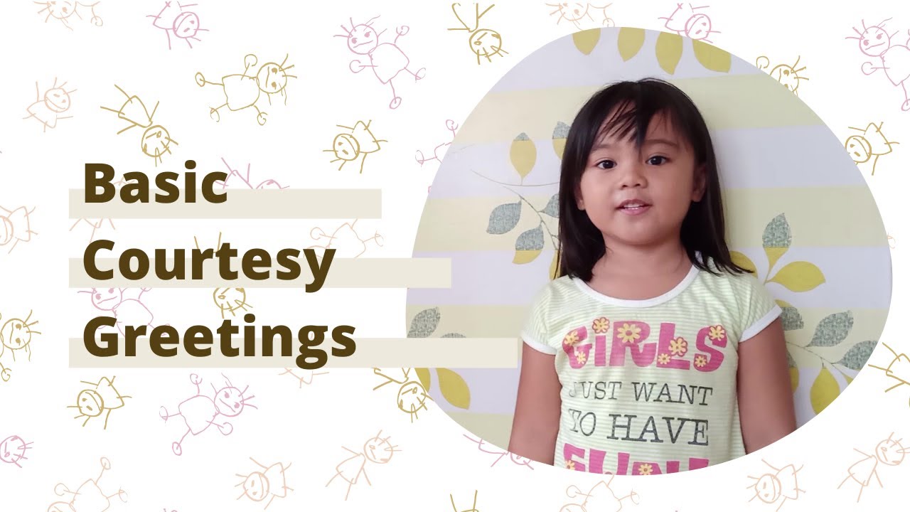 Basic Courtesy Greetings for Kids - YouTube