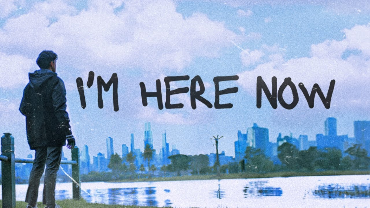 I'm here now. - YouTube