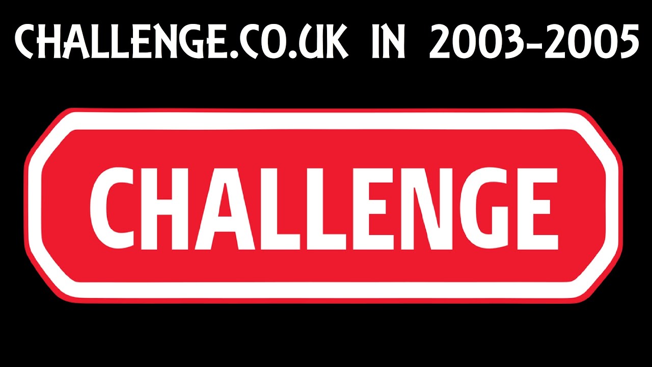 Challenge.co.uk in 2003-2005 - YouTube