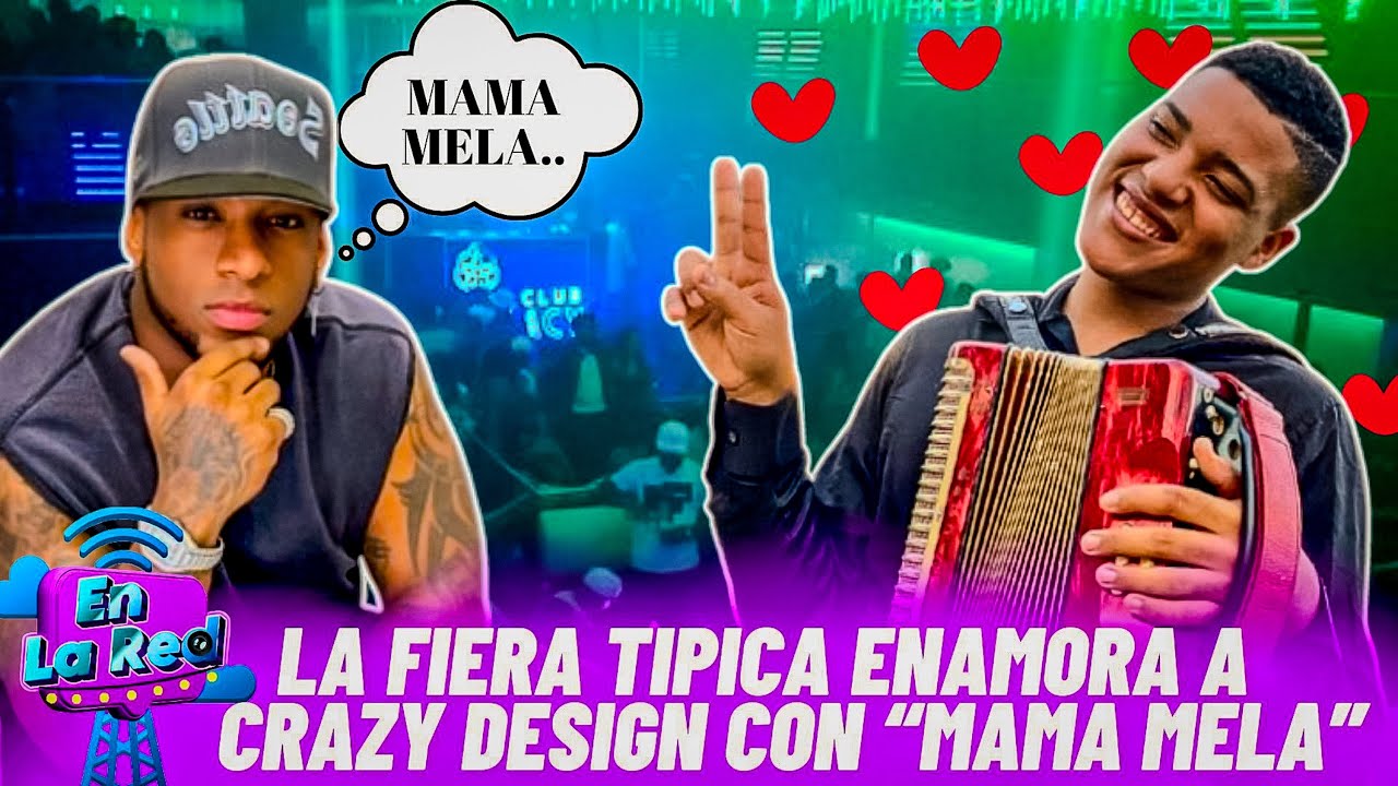 La Fiera Tipica Enamora A Crazy Desing Con Mama Mela | EN LA RED - YouTube