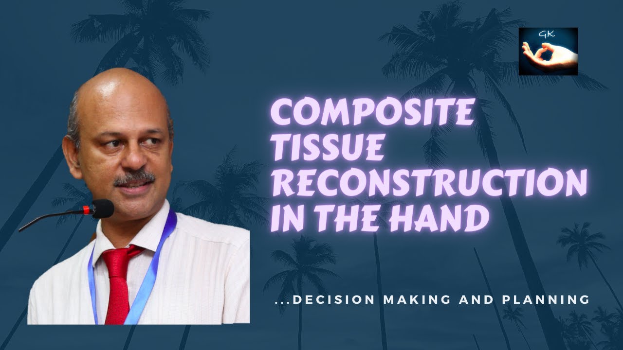 Reconstruction of composite tissue loss in the hand: What plan and how ...
