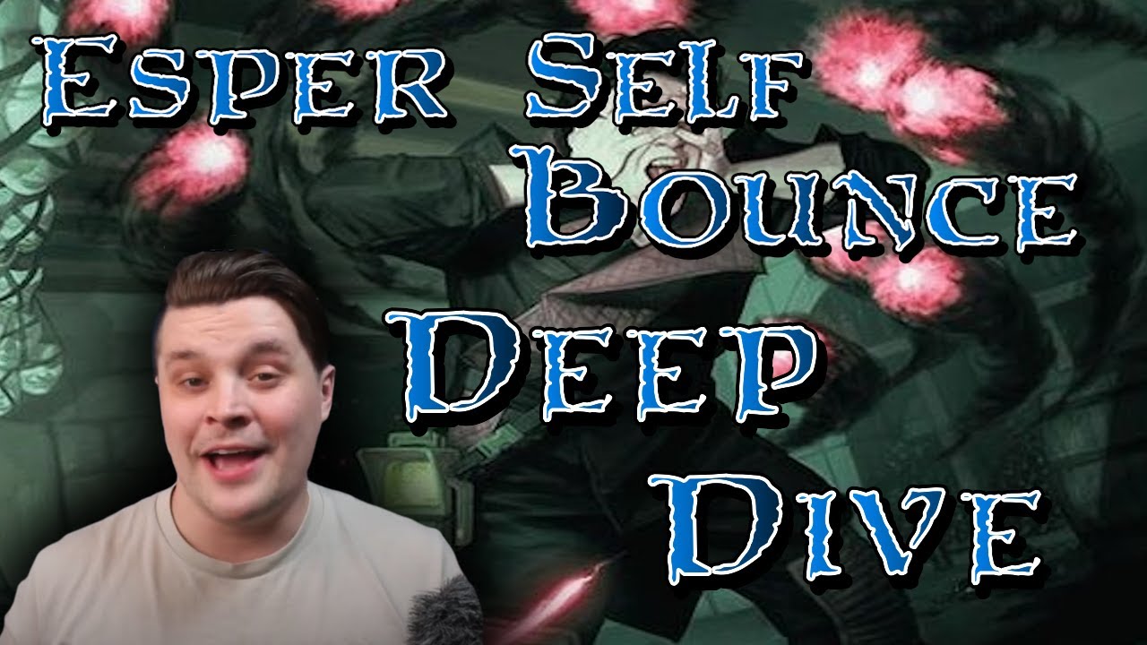 [STANDARD] Esper Self Bounce | Deep Dive - YouTube