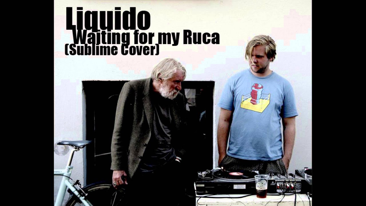 Sublime: Waiting For My Ruca (Liquido Remake) - YouTube
