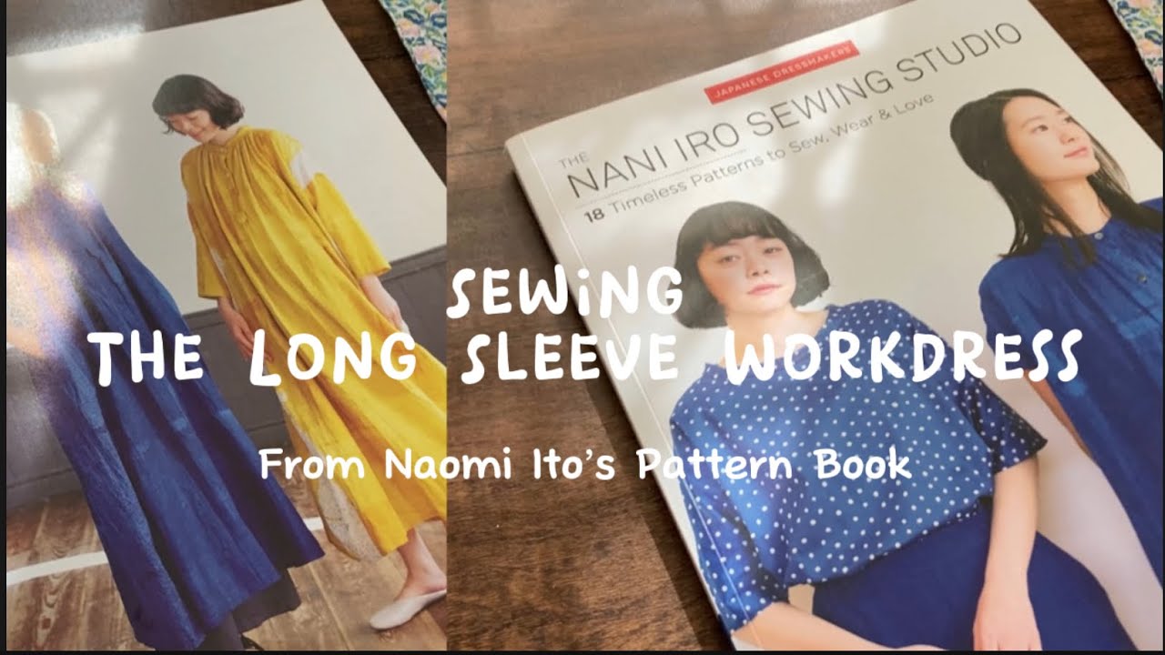 Sewing from THE NANI IRO SEWING STUDIO Book Pattern | Naomi Ito ...