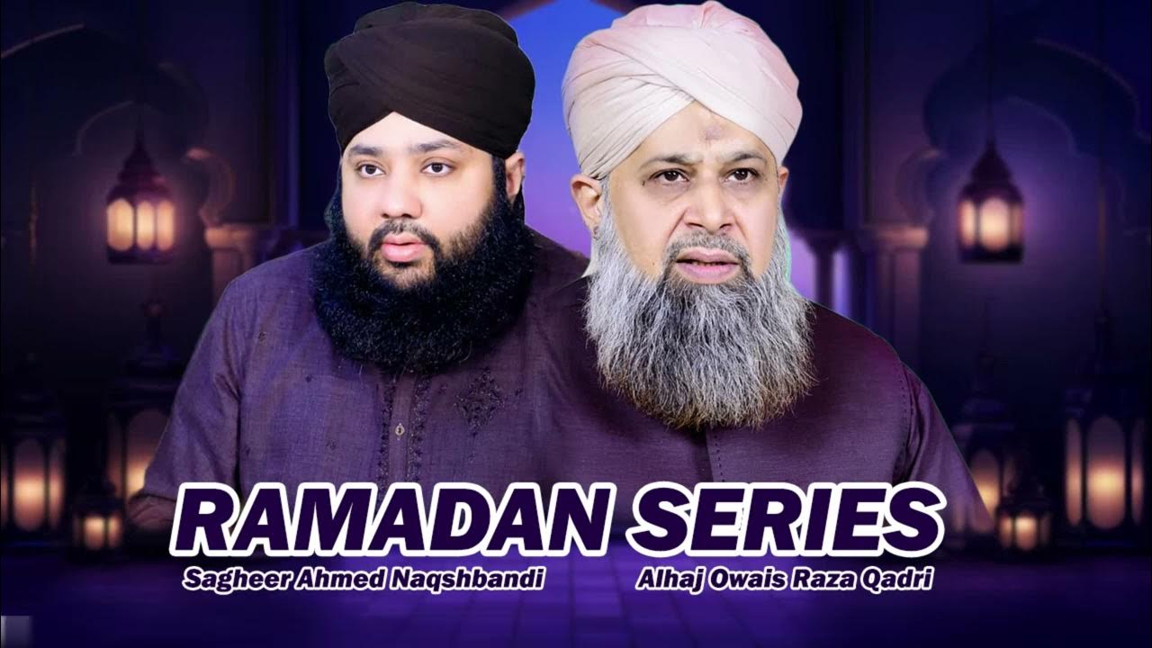 Ramzan Special Collection - Alhaaj Owais Raza Qadri & Sagheer Ahmed Naqshbandi - Ramzan Series ...