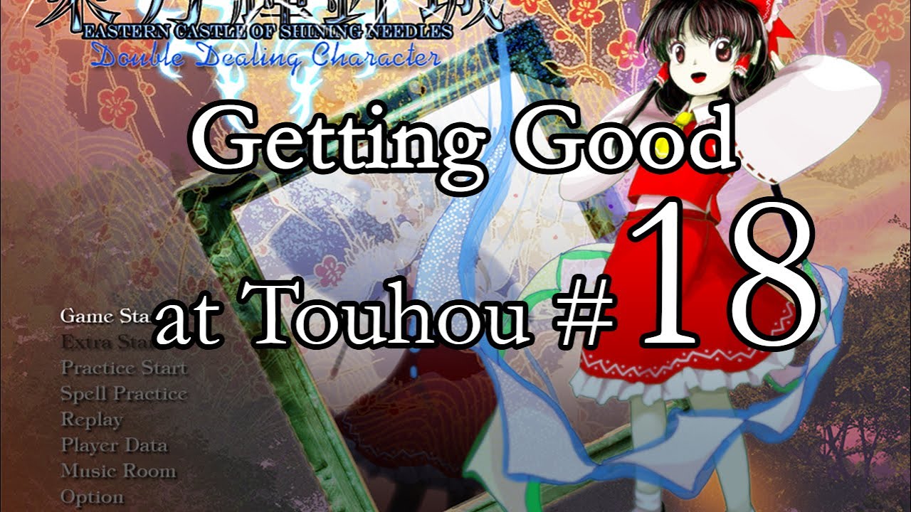 Anger Incarnate (Getting Good at Touhou) {Part 18} - YouTube