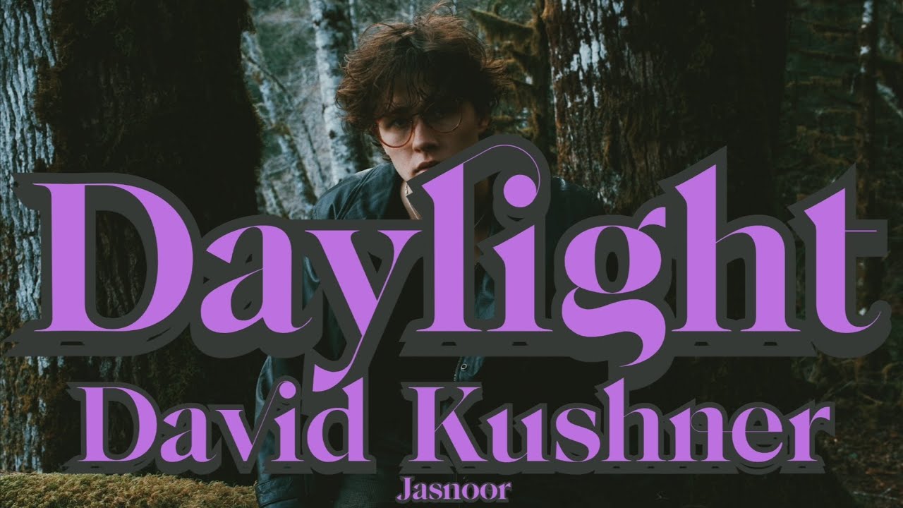 Daylight David Kushner - English Lyrics - YouTube