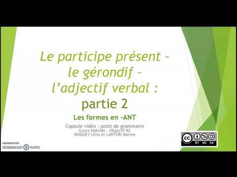 GRAMMAIRE : Le participe présent, le gérondif et l'adjectif verbal ...
