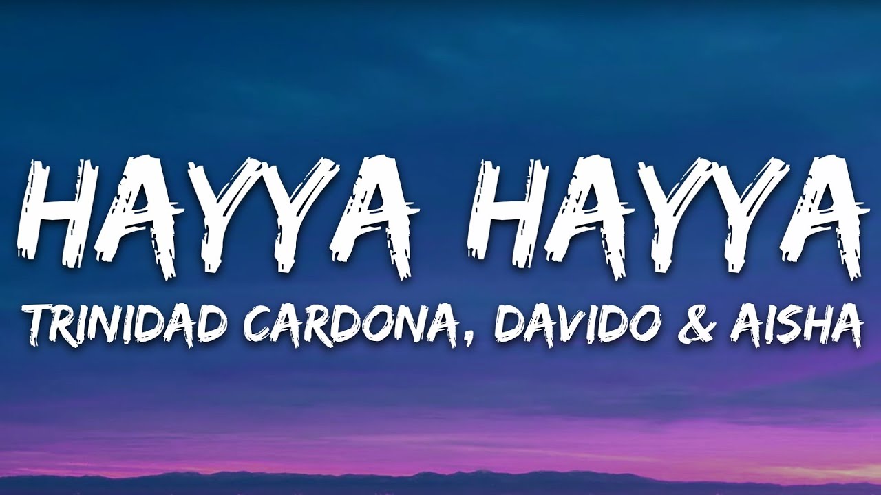Trinidad Cardona, DaVido & Aisha - Hayya Hayya (Better Together ...