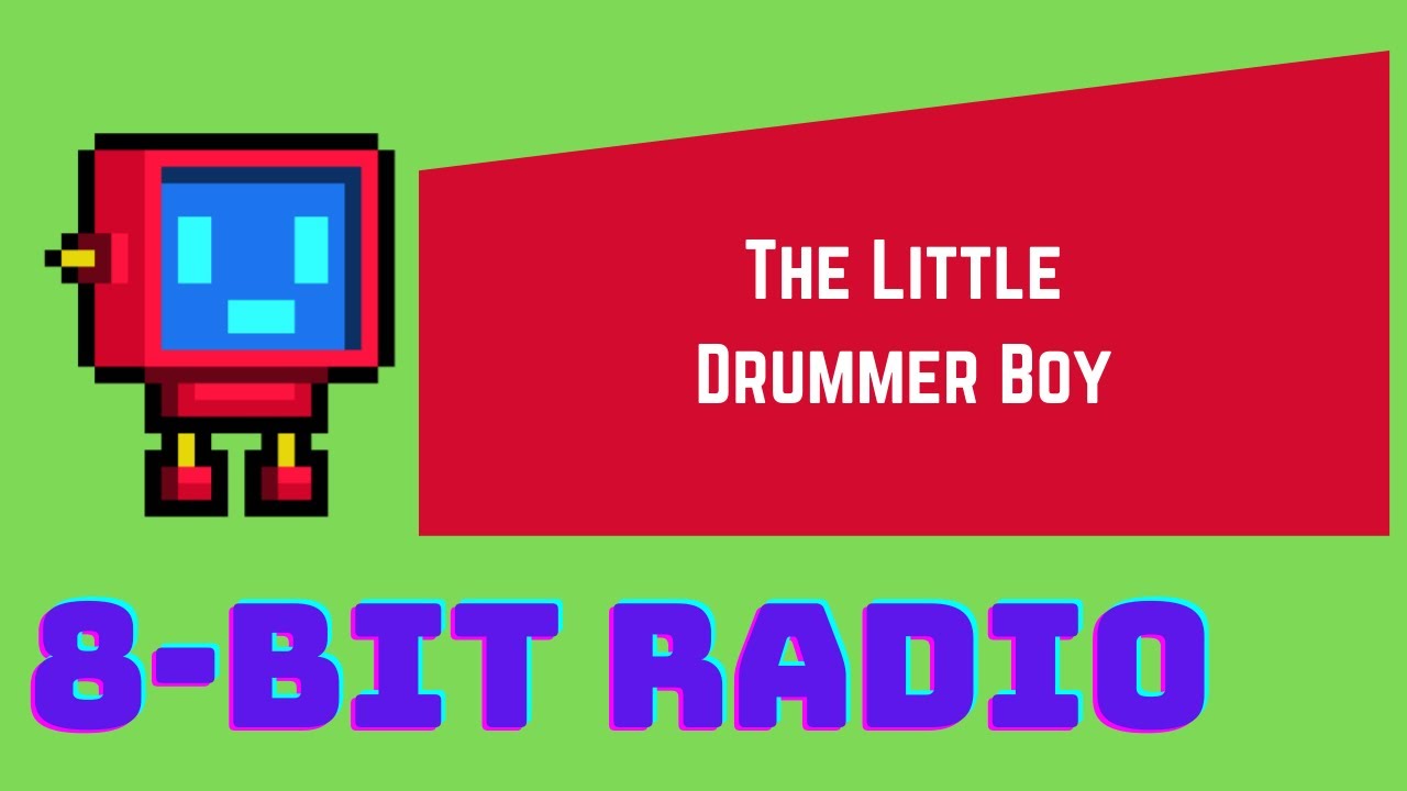 The Little Drummer Boy 8-Bit Remix {8-Bit Robot Remix} - YouTube