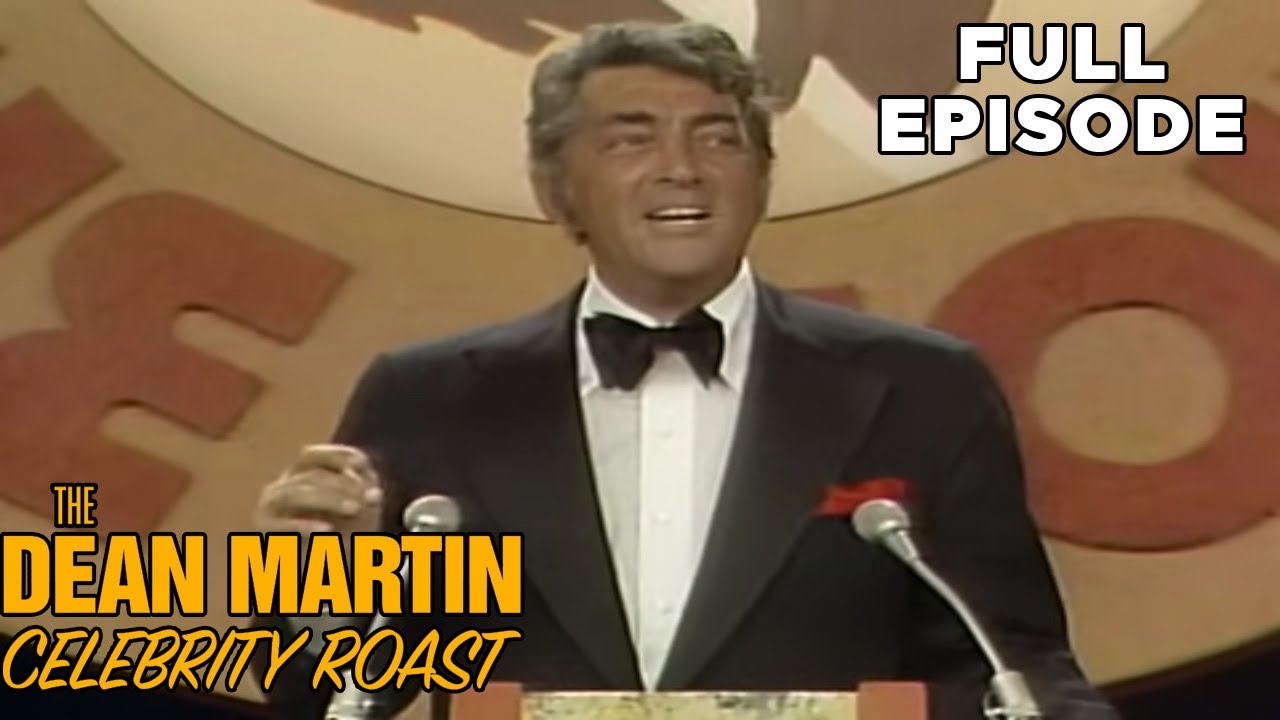 Dean Martin | The Dean Martin Celebrity Roasts | FULL EPISODE | Classic ...