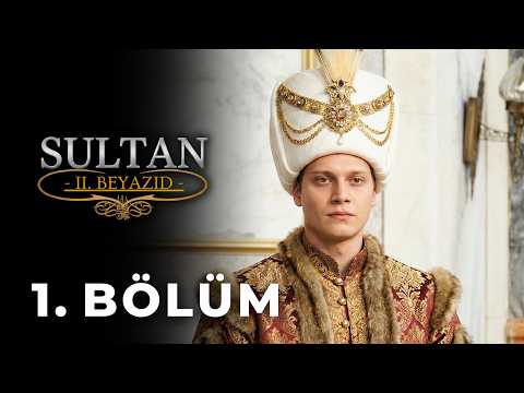 Sultan II. Beyazıd 1. Bölüm (Yeni Dizi)