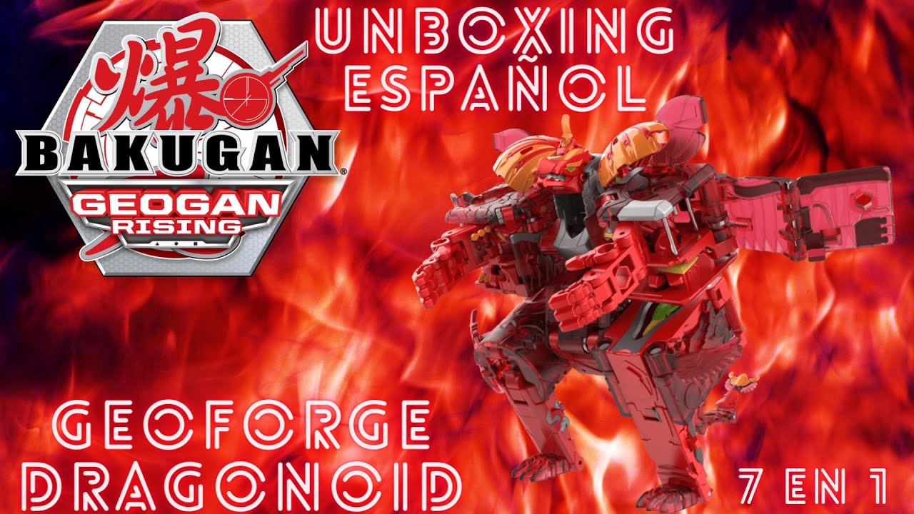 Bakugan Geogan rising México| UNBOXING GEOFORGE DRAGONOID| Español ...
