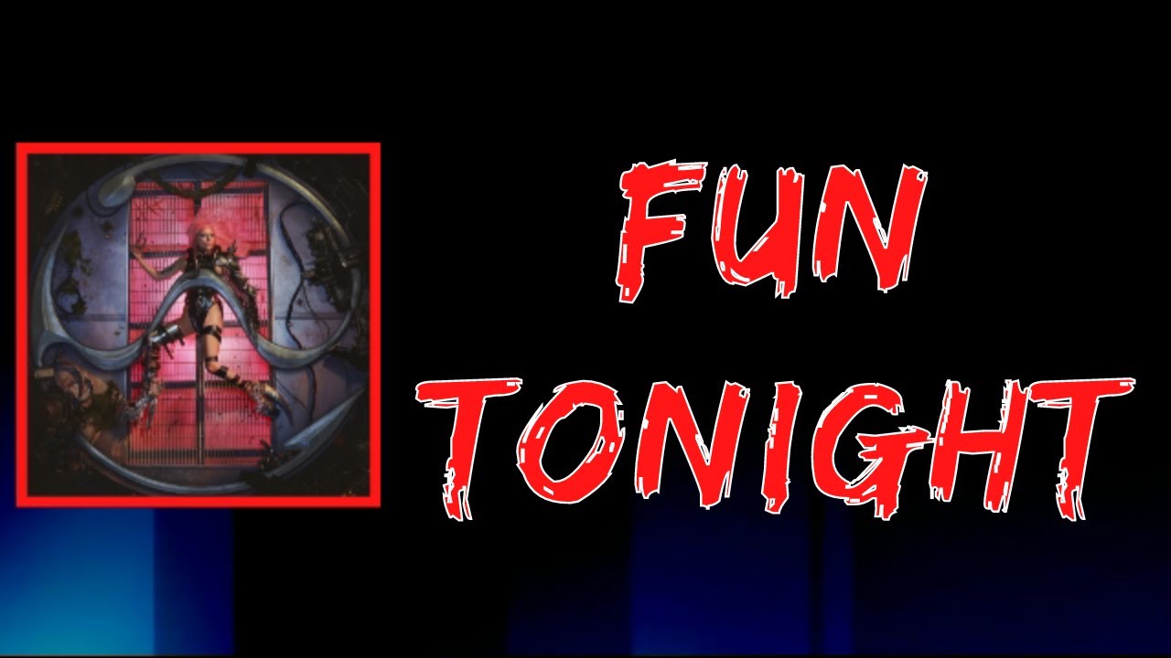 Lady Gaga - Fun Tonight (Lyrics) - YouTube
