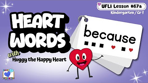 Kindergarten/Early Gr 1 UFLI Heart Words | Lessons 1 - 67 | Irregular ...