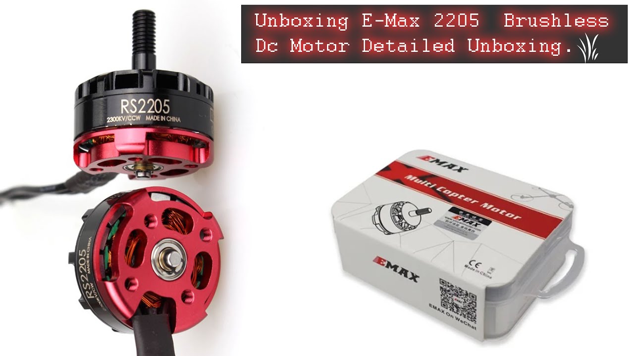 Unboxing emax2205 brushless motor detailed unboxing video || rs2205 ...