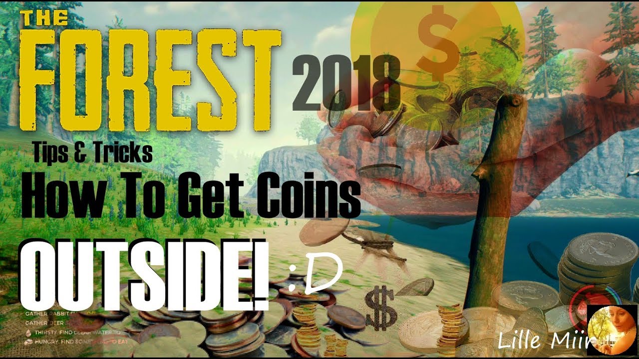 The Forest Tips and Tricks - Gameplay 2018 - How To Get Coins Outside ...