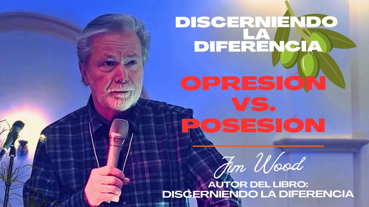 Diferencia entre Opresión y Posesión | Difference Between Oppression and Possession by Jim Wood ...