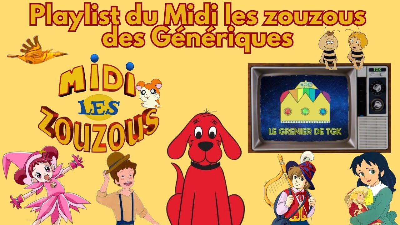Les Génériques de Dessins Animés du Midi les Zouzous Le Grenier de TGK ...