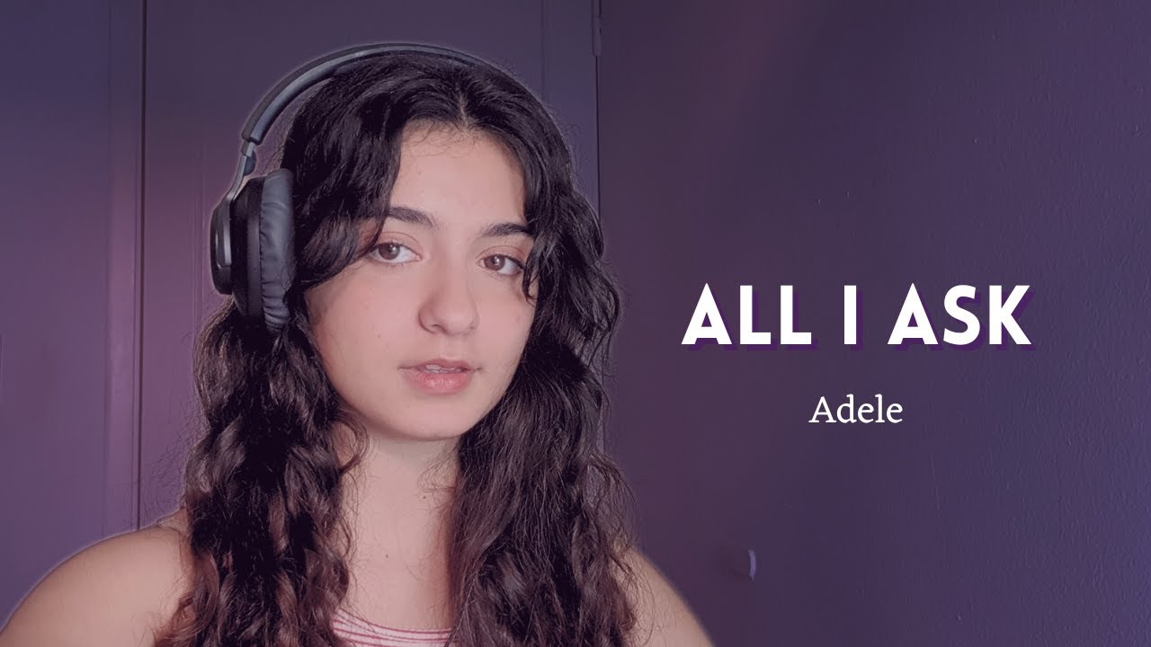 all i ask - Adele (cover) - YouTube