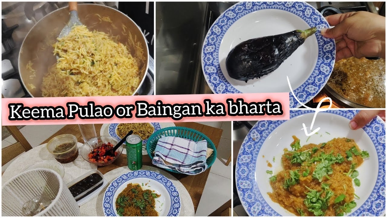 Mutton Keema Pulao | Baingan Bharta | Easy Recipe :) - YouTube