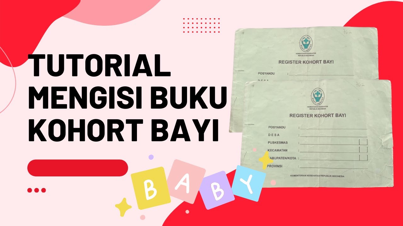 CARA MENGISI KOHORT BAYI - YouTube