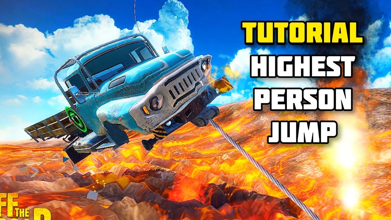 TUTORIAL HOW TO DO VERY VERY HIGH PERSON JUMP | NEW OFF THE ROAD OPEN ...