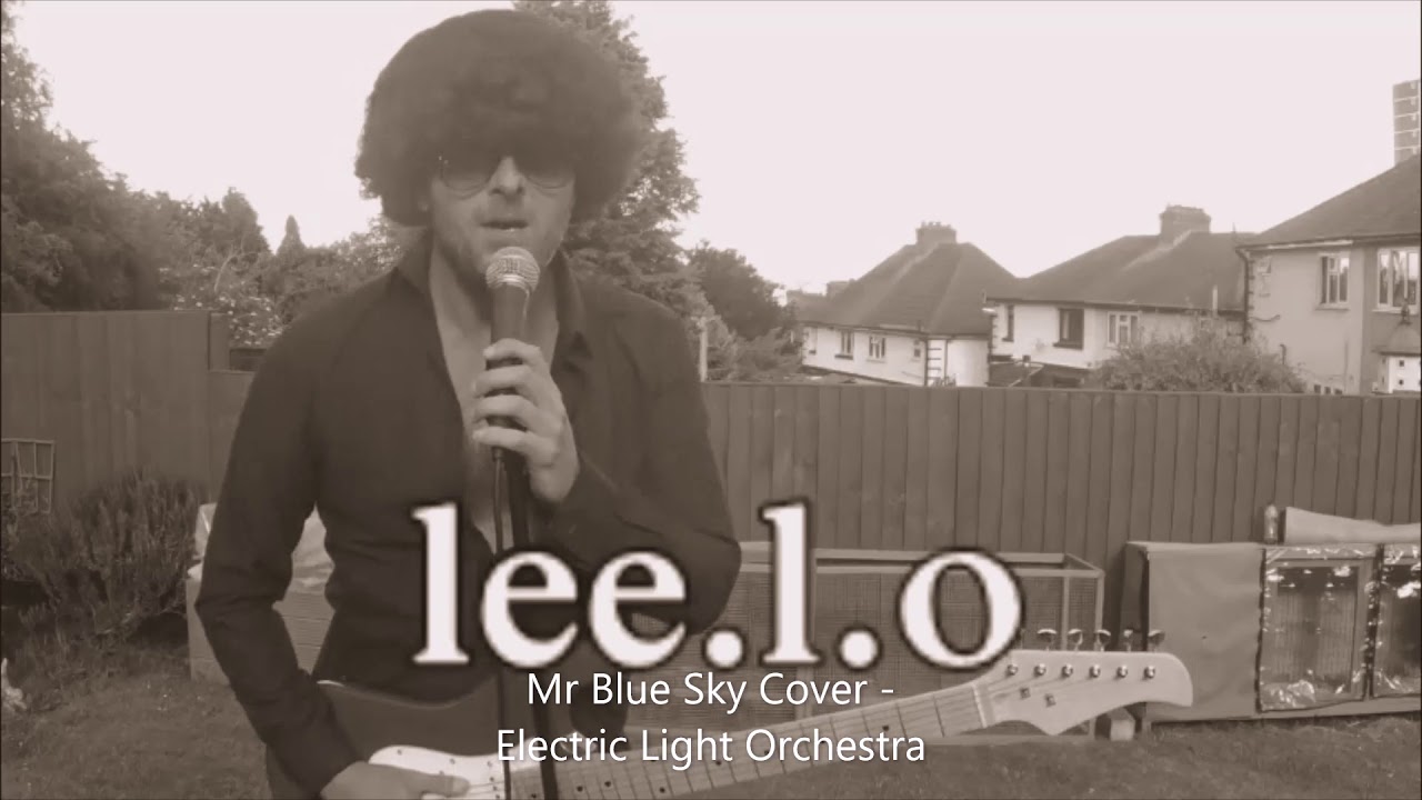 Mr Blue Sky Originally Performed By The Electric Light Orchestra - YouTube