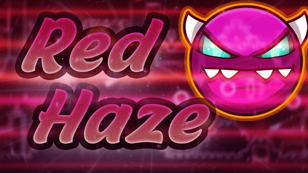 Geometry Dash | "Red Haze" (100%) by ToastLord ~ MY FAVORITE LEVEL ...
