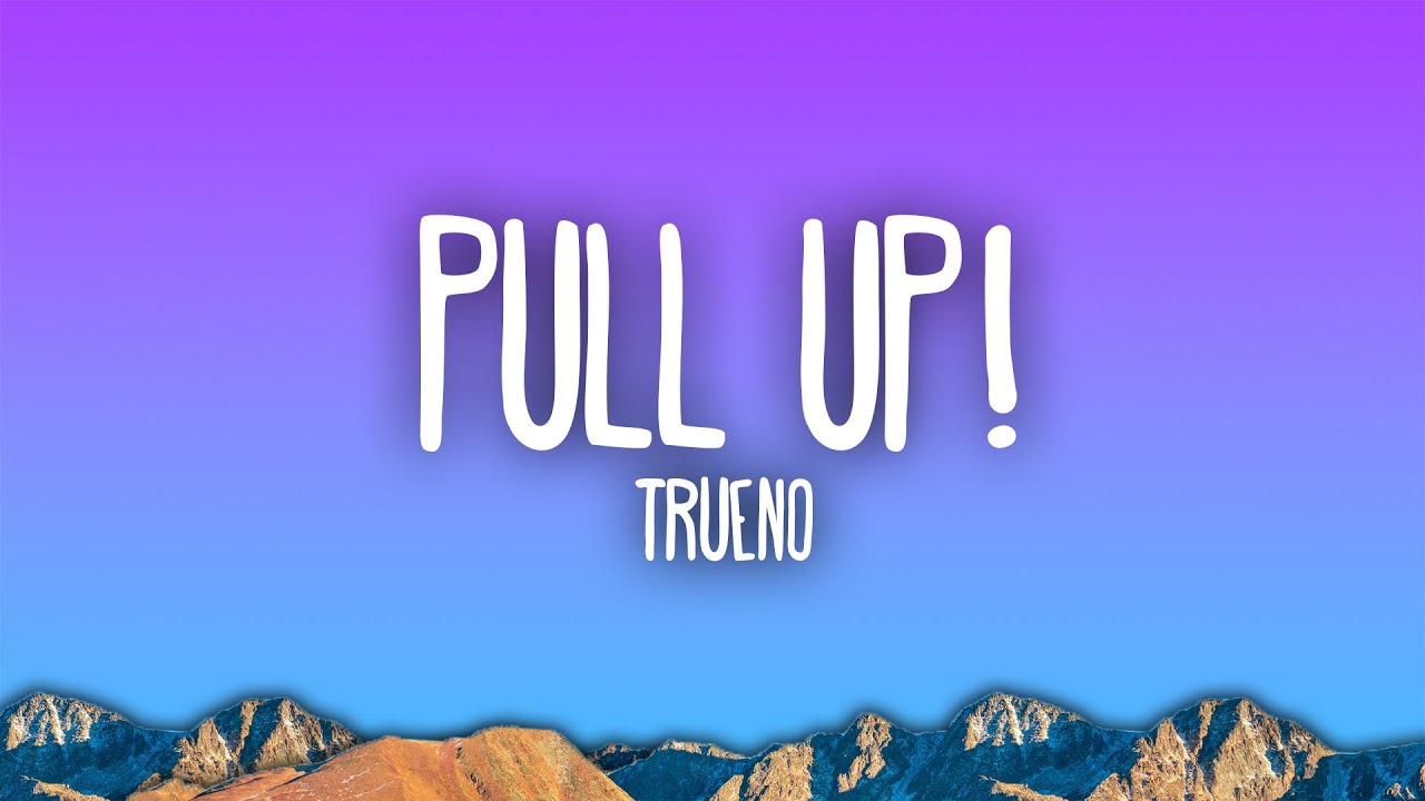 Trueno - PULL UP! - YouTube