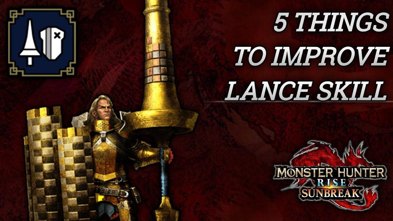 MHR Sunbreak - 5 Things to Improve Lance Skill | Lance Appreciation ...
