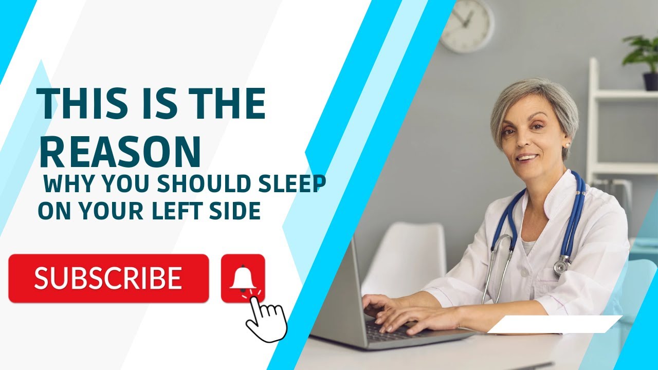 THIS IS THE REASON WHY YOU SHOULD SLEEP ON YOUR LEFT SIDE - YouTube