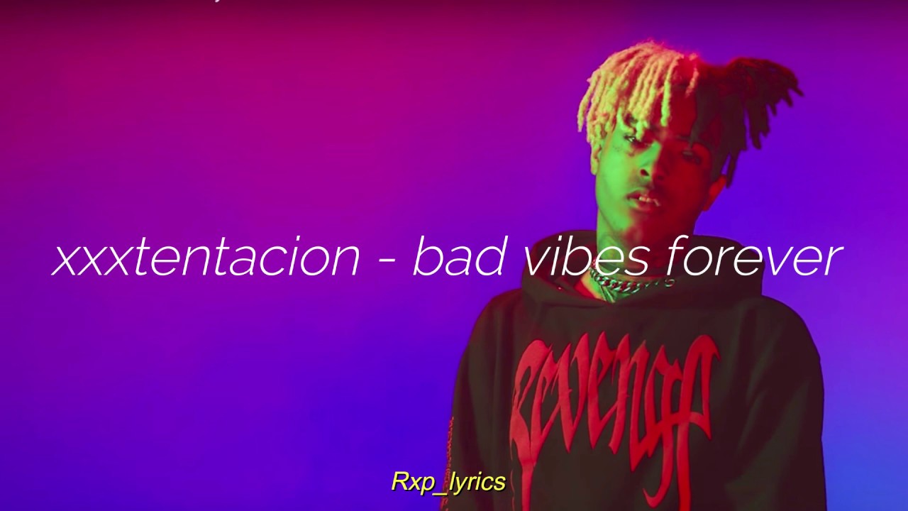 Xxxtentacion Bad Vibes Forever Letra En Español Youtube