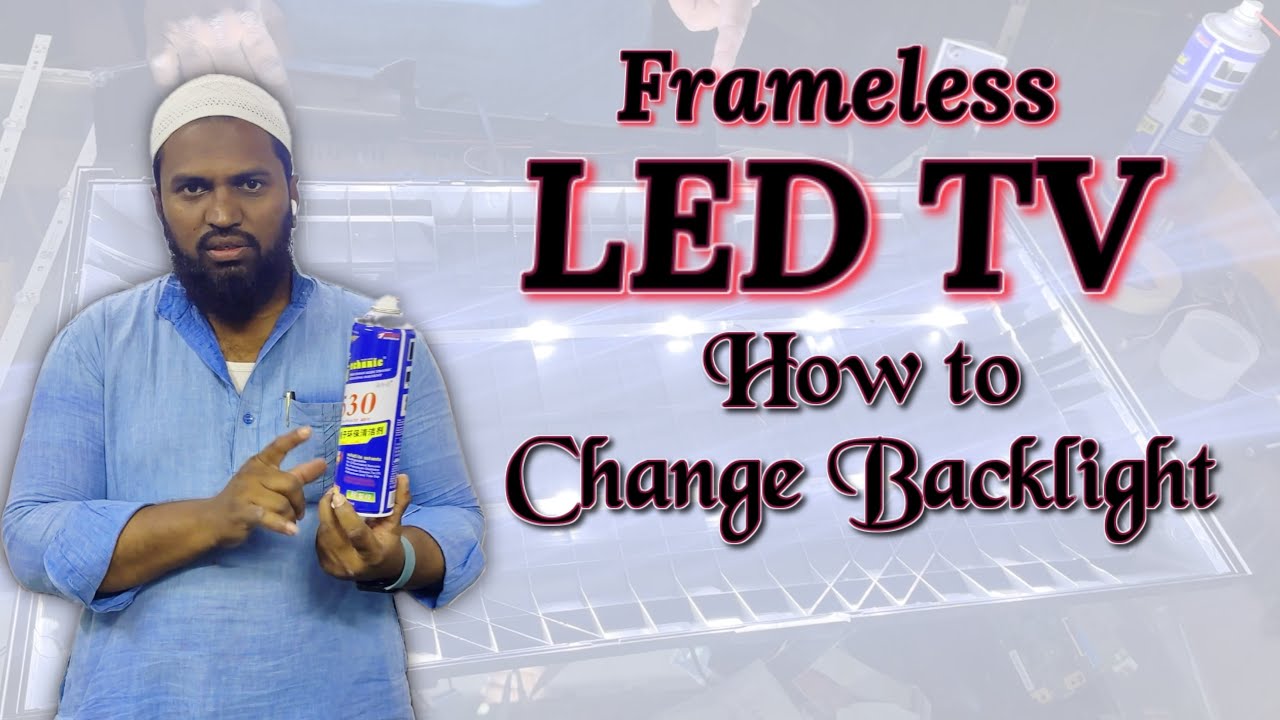 How to backlight change frameless LEDTV - YouTube