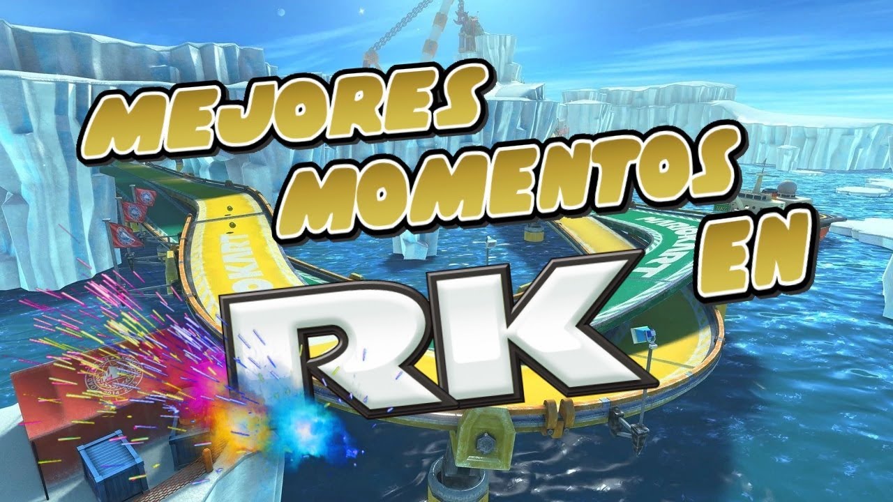 MIS MEJORES MOMENTOS EN RK | Recopilación 2018 | Mario Kart 8 Deluxe ...
