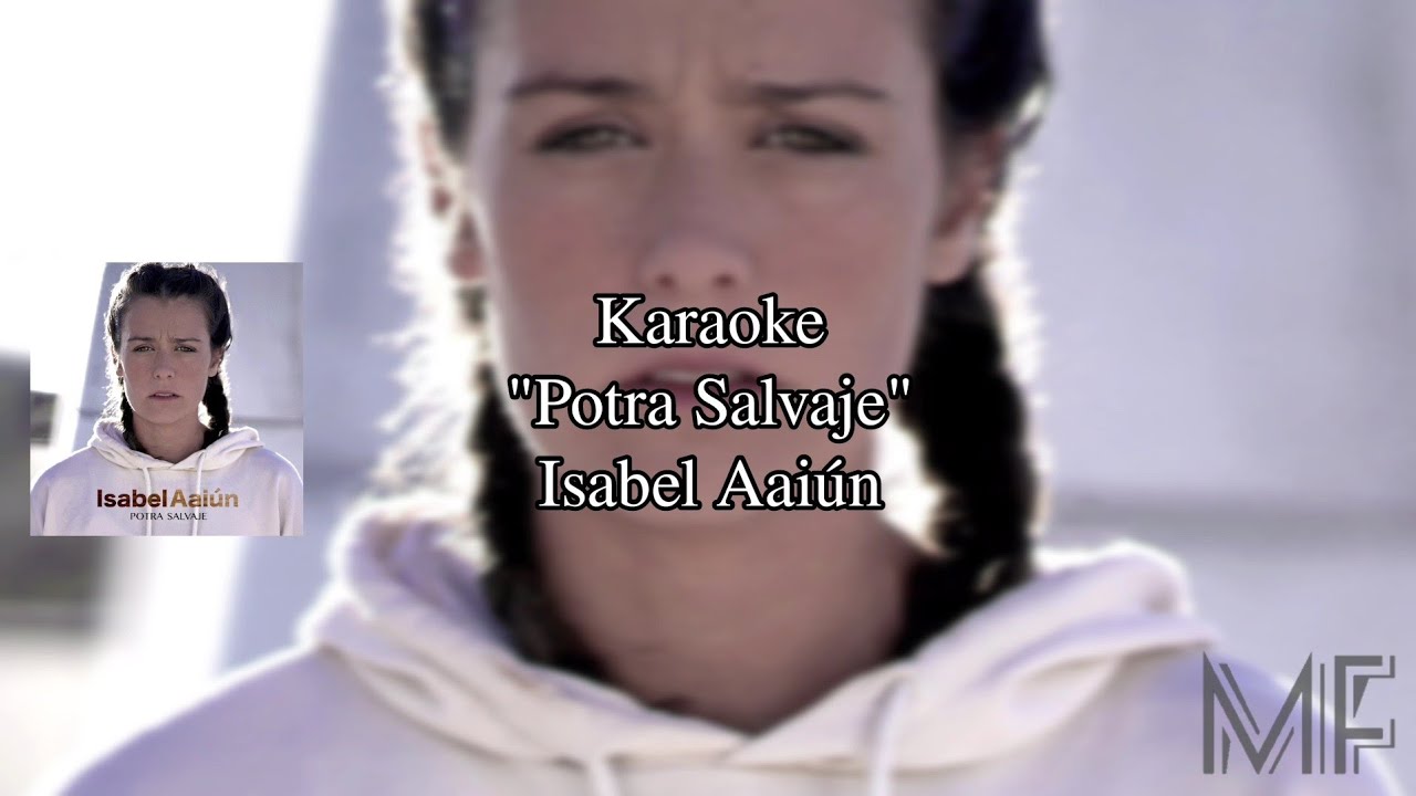 Karaoke "Potra Salvaje" - Isabel Aaiún Chords - Chordify