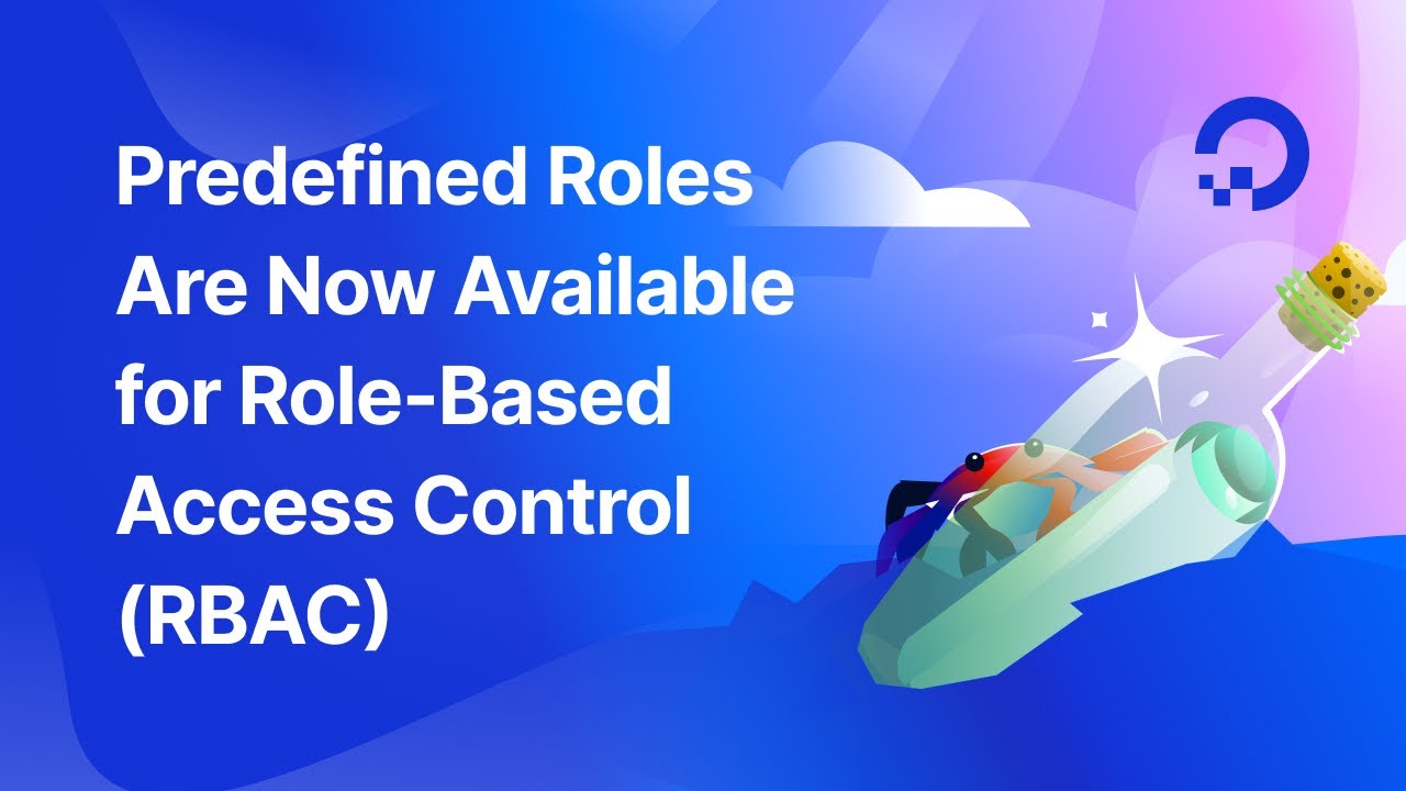 Predefined Roles Are Now Available for Role-Based Access Control (RBAC ...